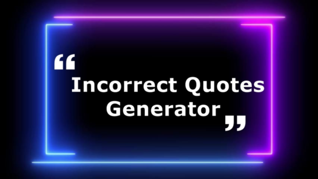 The 3 Best Incorrect Quote Generator Websites | Inquirer Technology